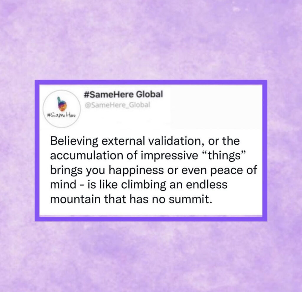 07/15/2022 Don't Rely On Outside Validation | Same Here Global